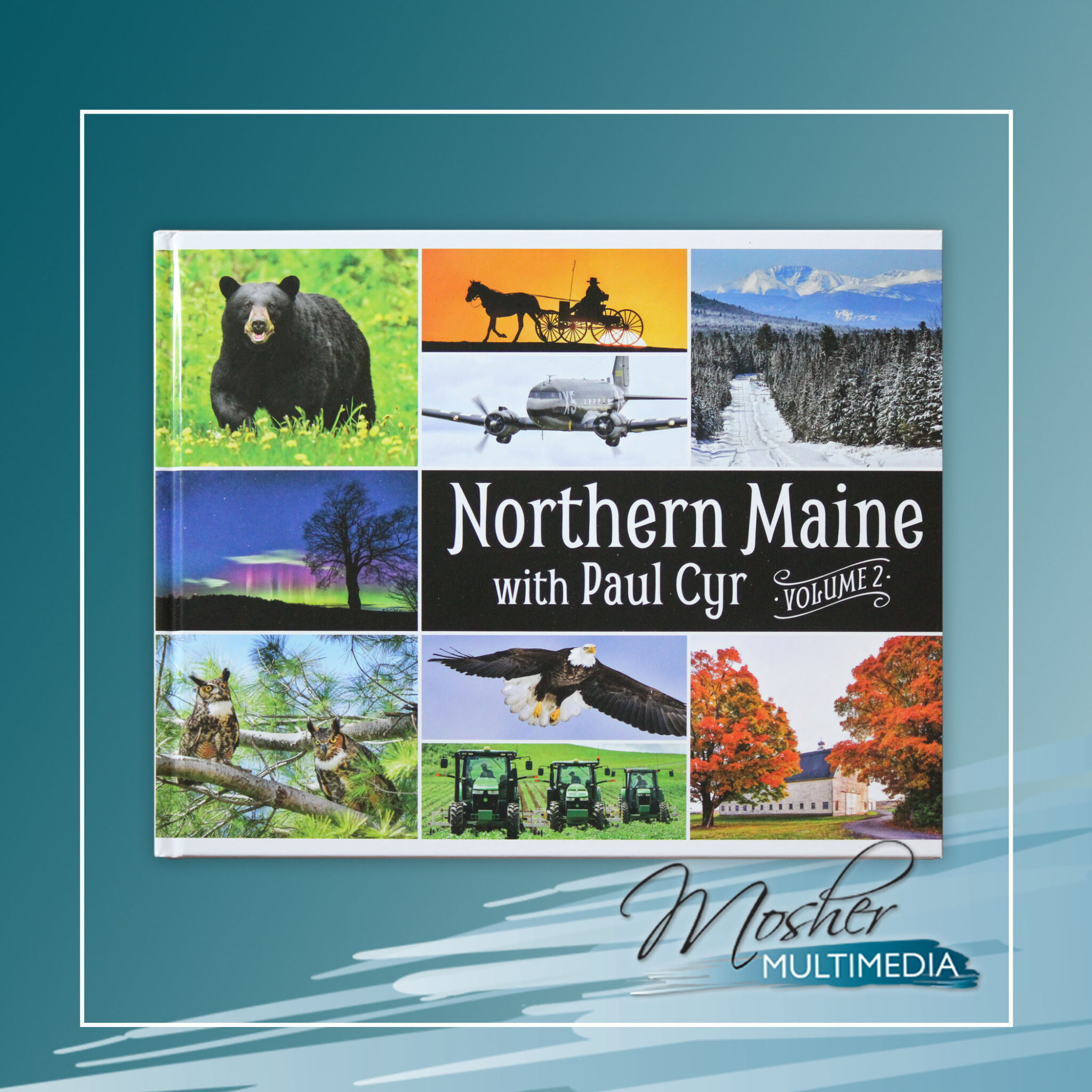 Northern Maine with Paul Cyr – Volume 2 – Mosher Multimedia